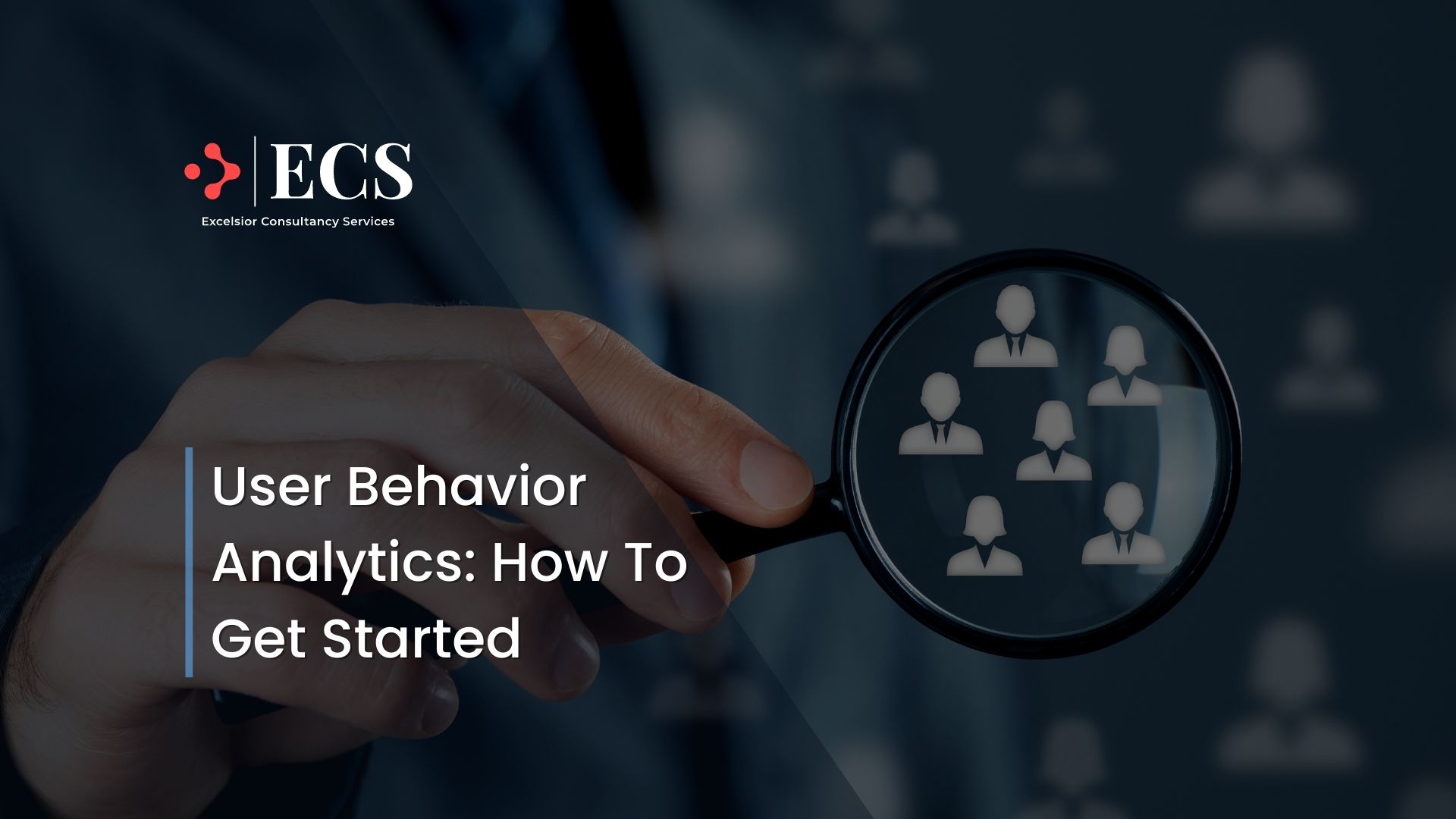 User Behaviour Analytics: How To Get Started